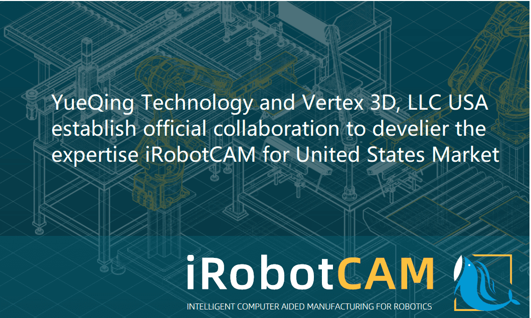 iRobotCAM established partnership with Vertex3D LLC to develier best ...